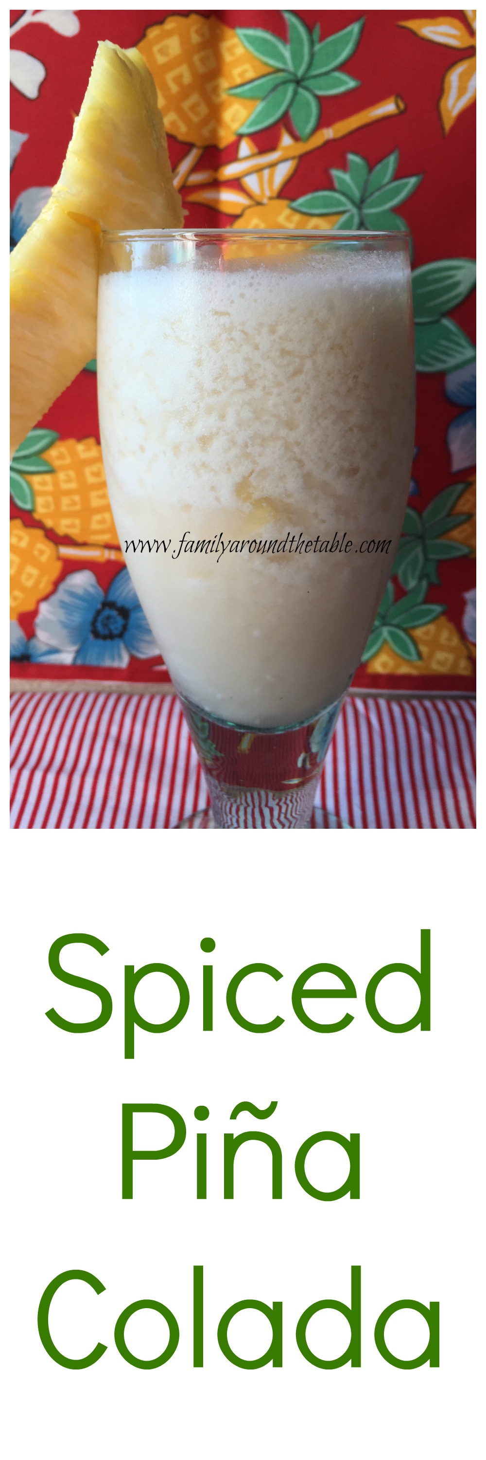 Spiced Piña Coladas • Family Around the Table