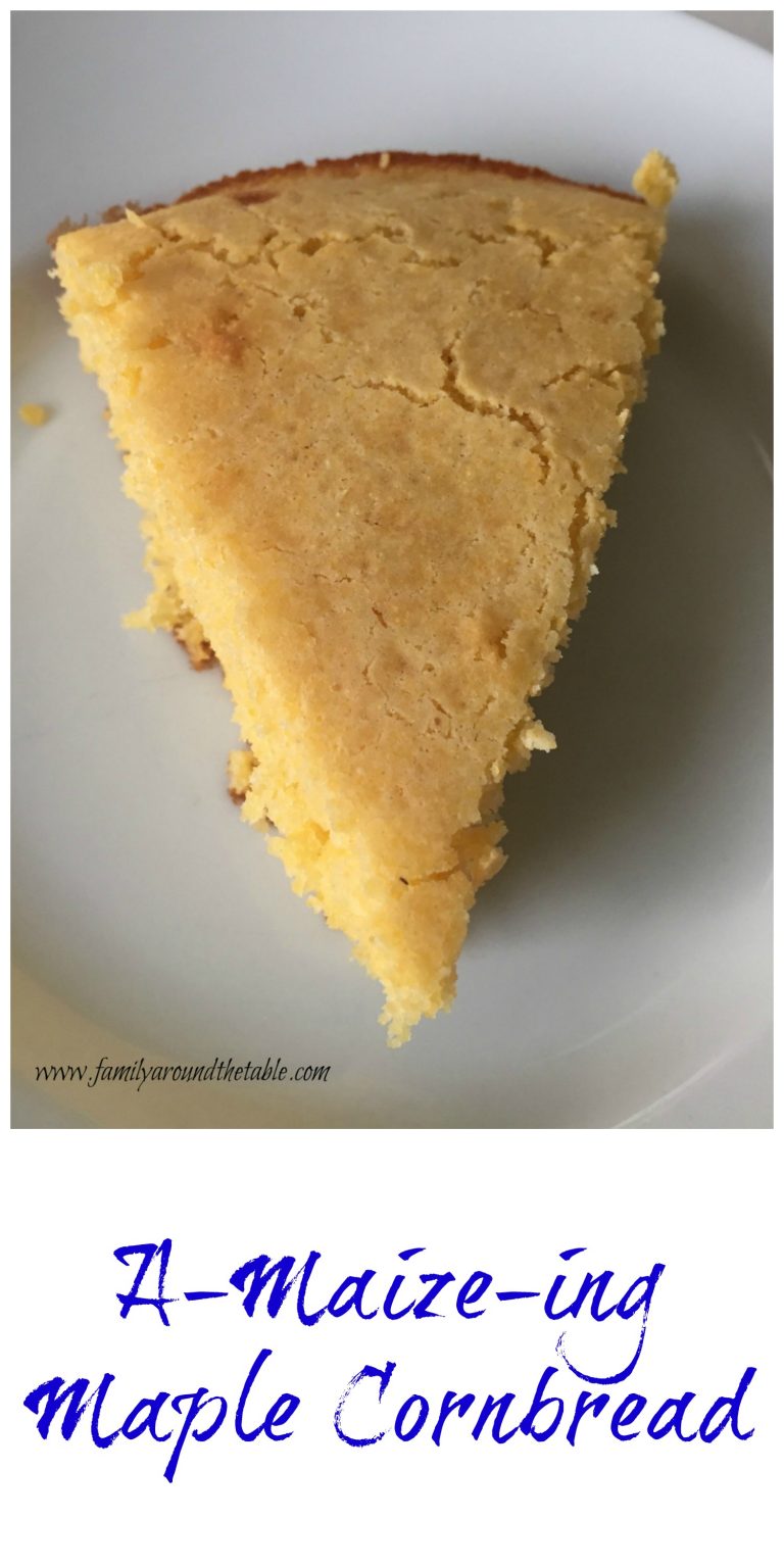 Maple Cornbread • Family Around the Table