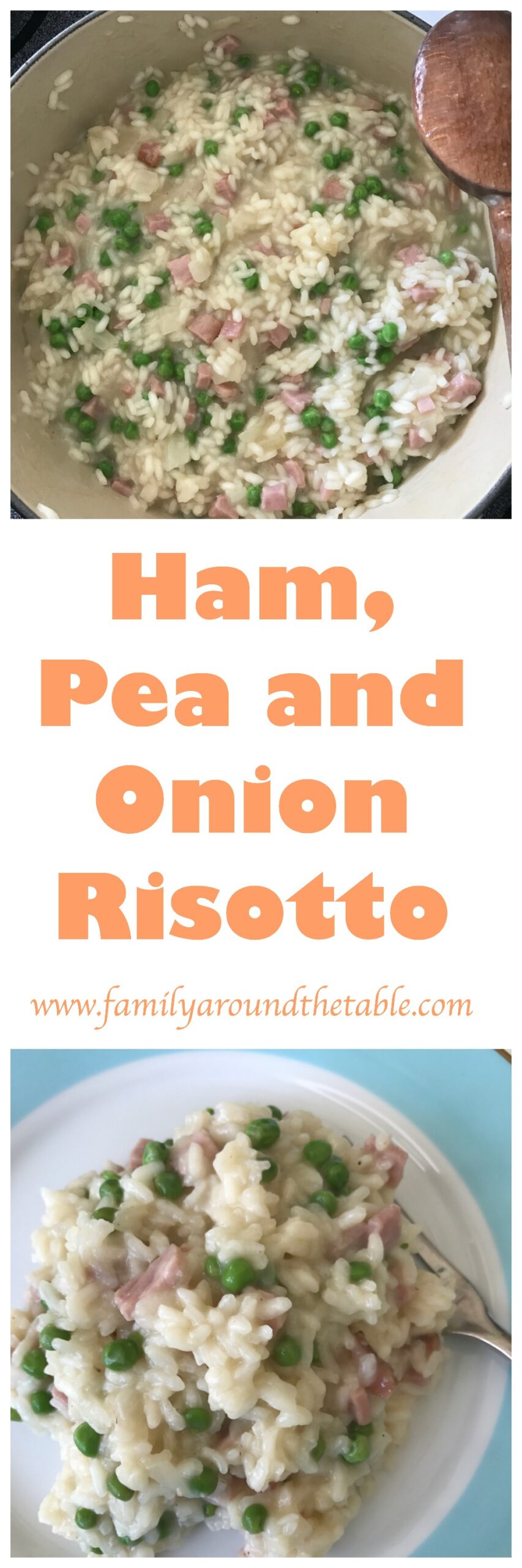 Ham, Pea and Onion Risotto • Family Around the Table