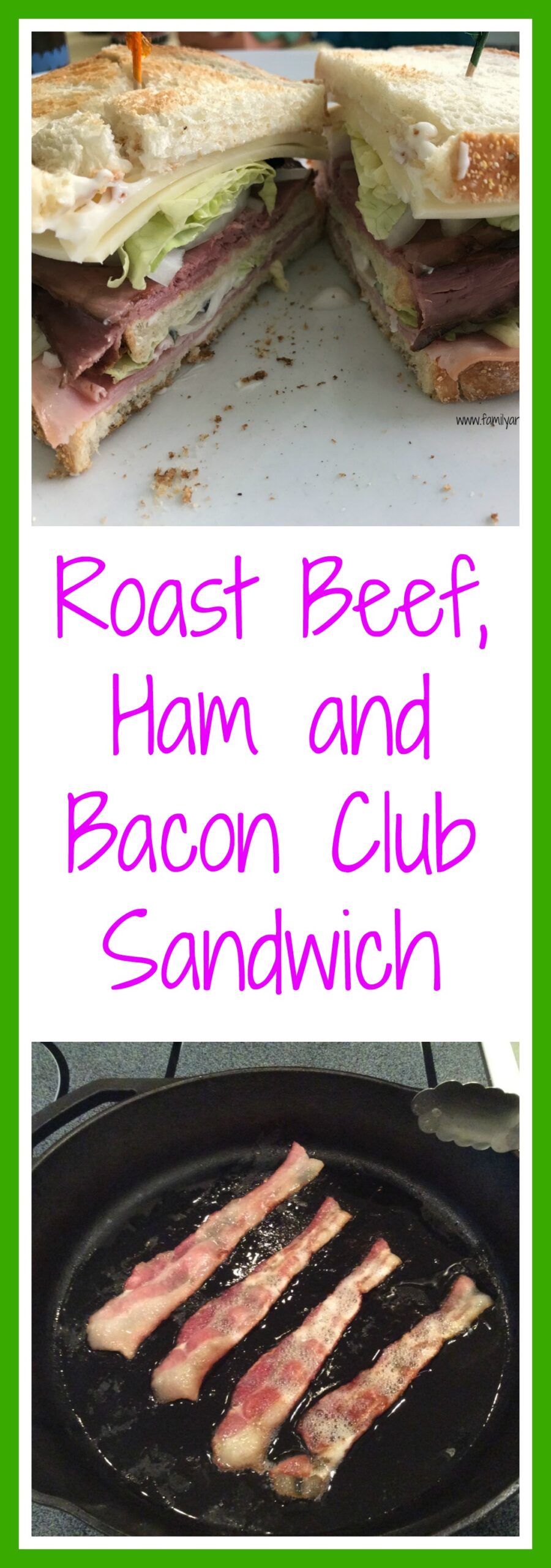Roast Beef, Ham and Bacon Club Sandwich • Family Around the Table