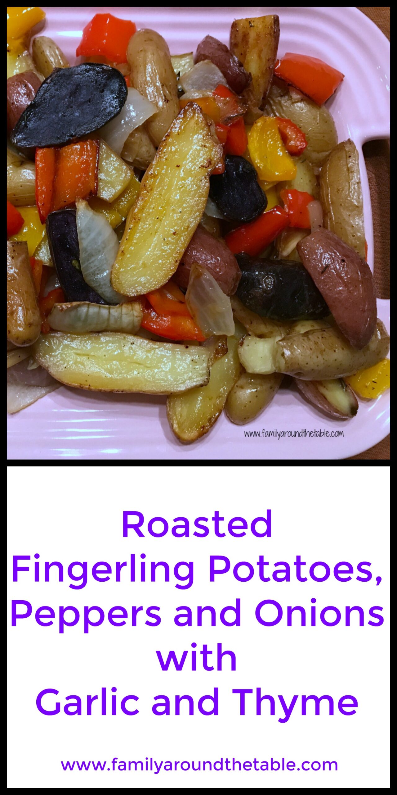 Roasted Fingerling Potatoes, Peppers and Onions with Garlic and Thyme ...