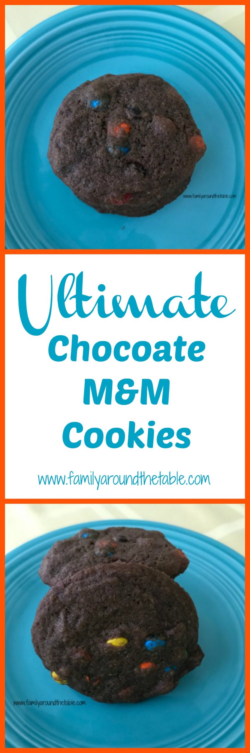 Ultimate Chocolate M&M Cookies • Family Around the Table