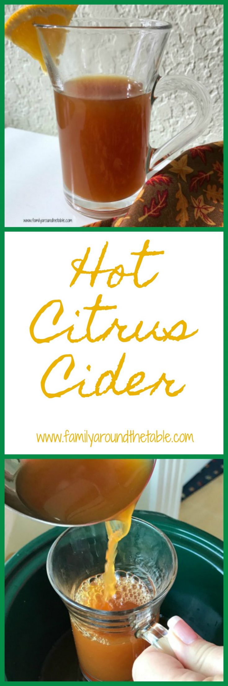Hot Citrus Cider • Family Around the Table