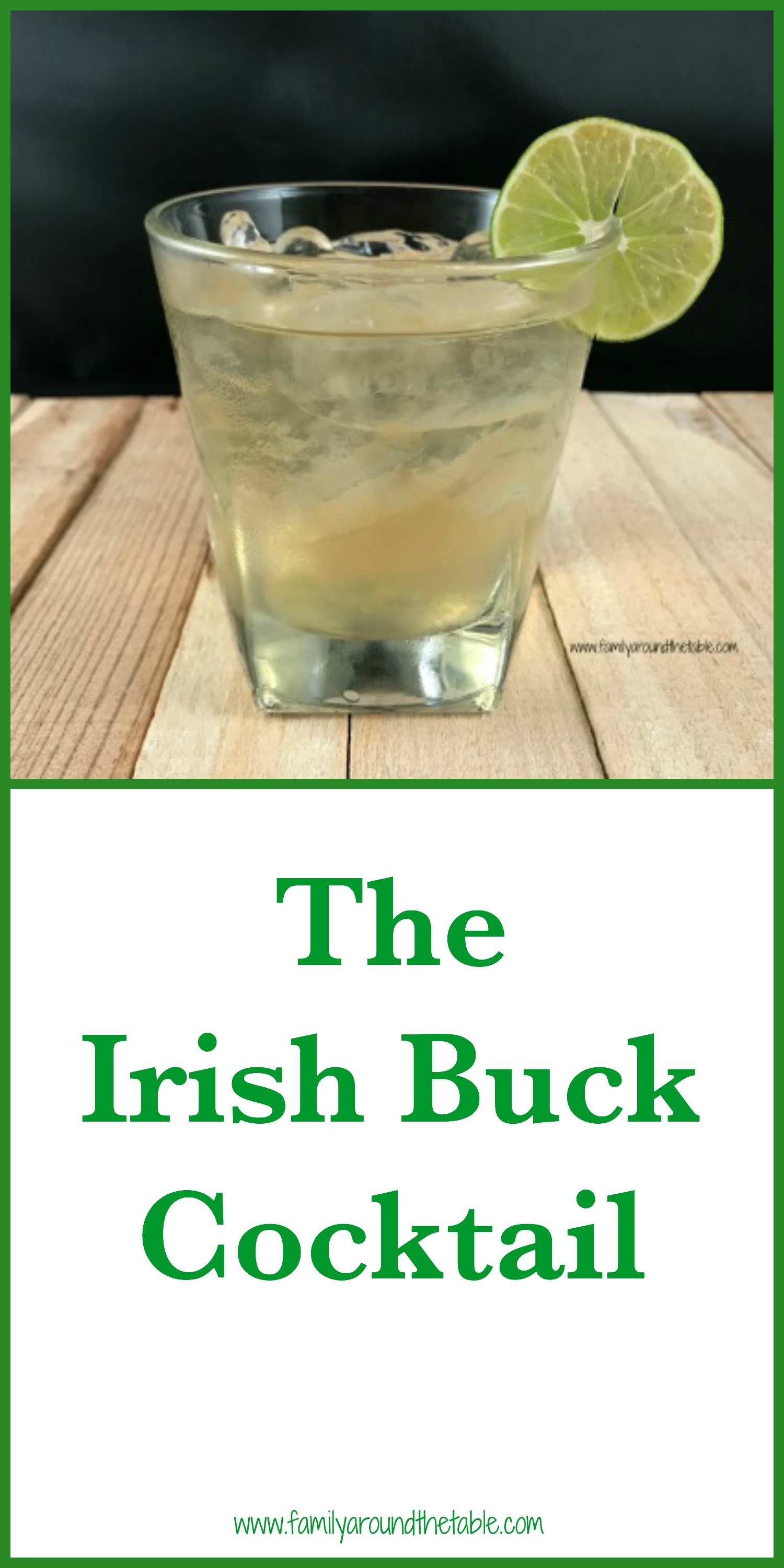The Irish Buck Cocktail • Family Around the Table