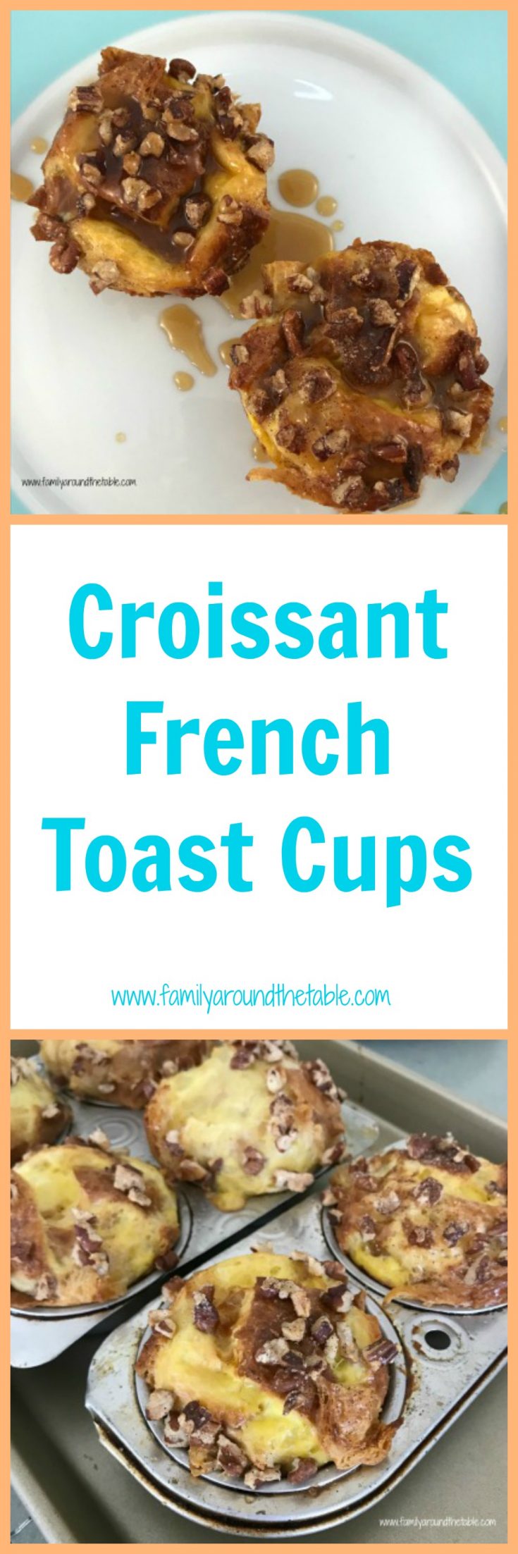 Croissant French Toast Cups • Family Around the Table
