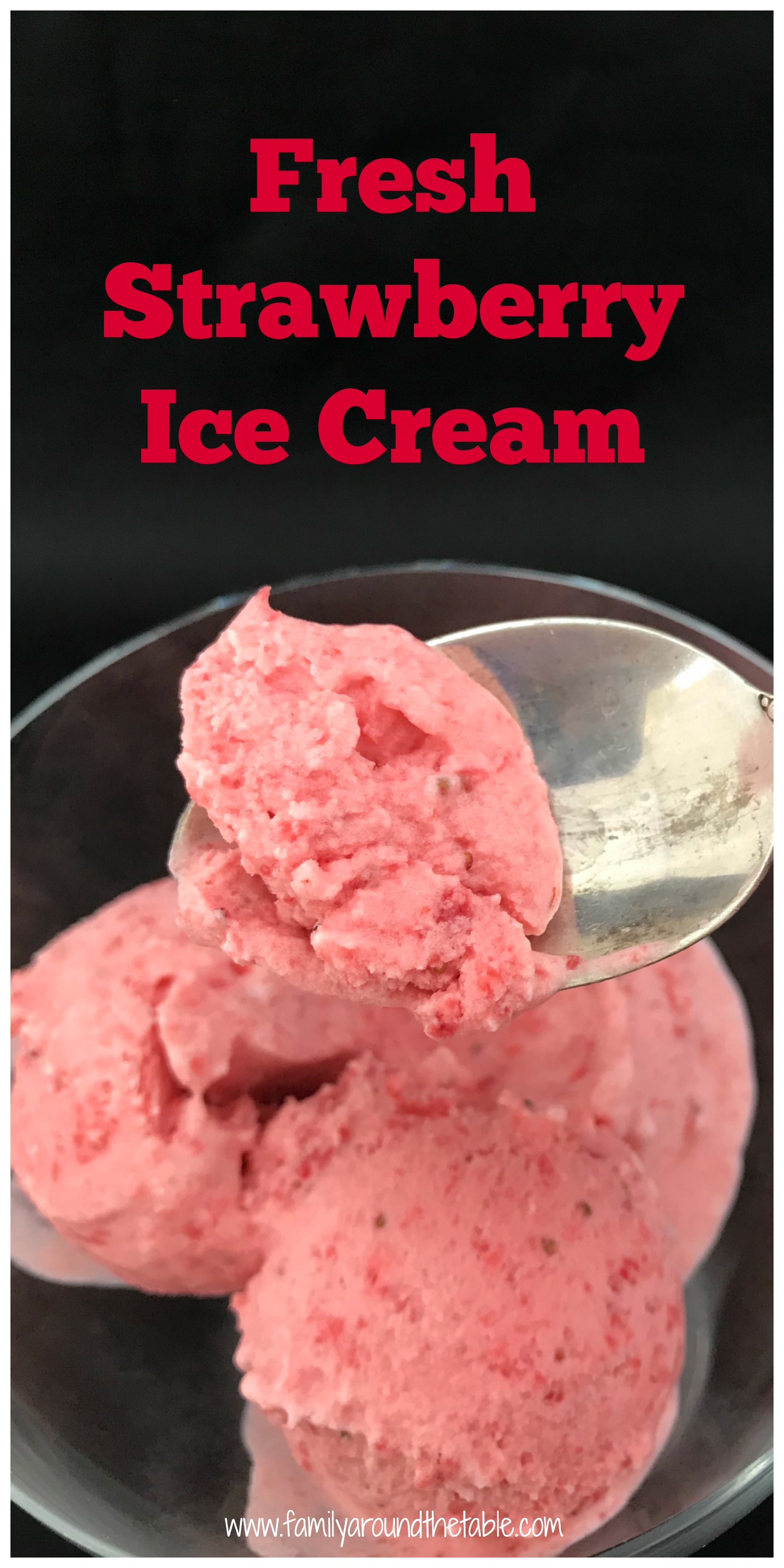 Fresh Strawberry Ice Cream • Family Around the Table