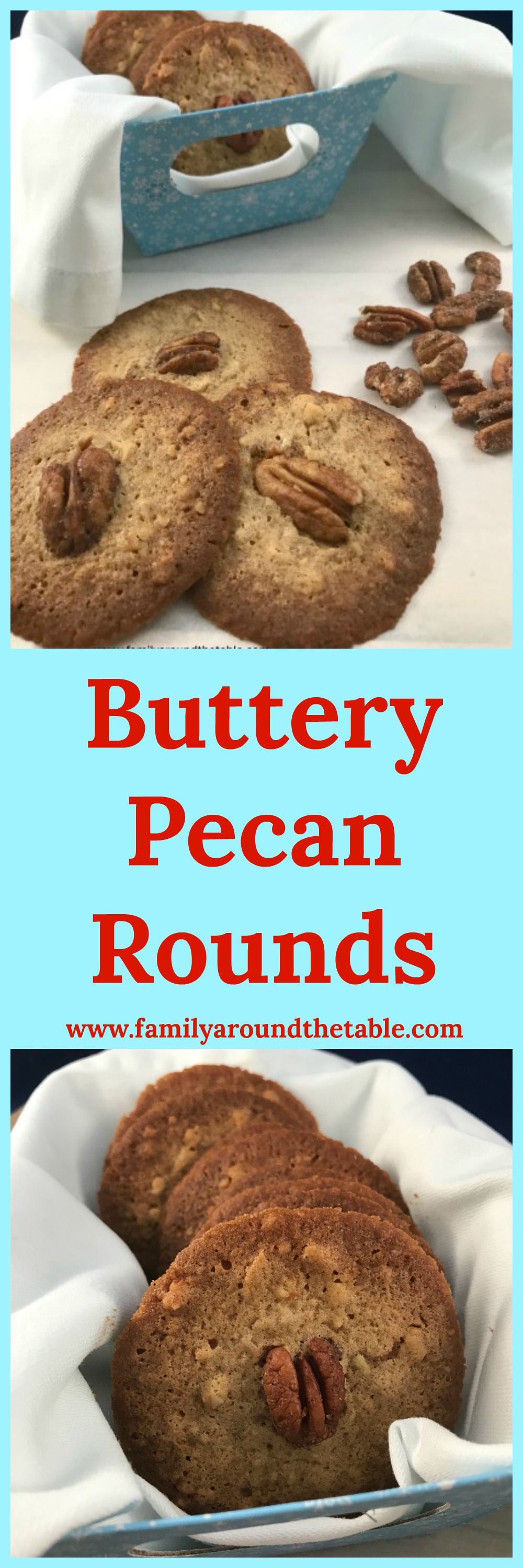 Buttery Pecan Rounds • Family Around the Table