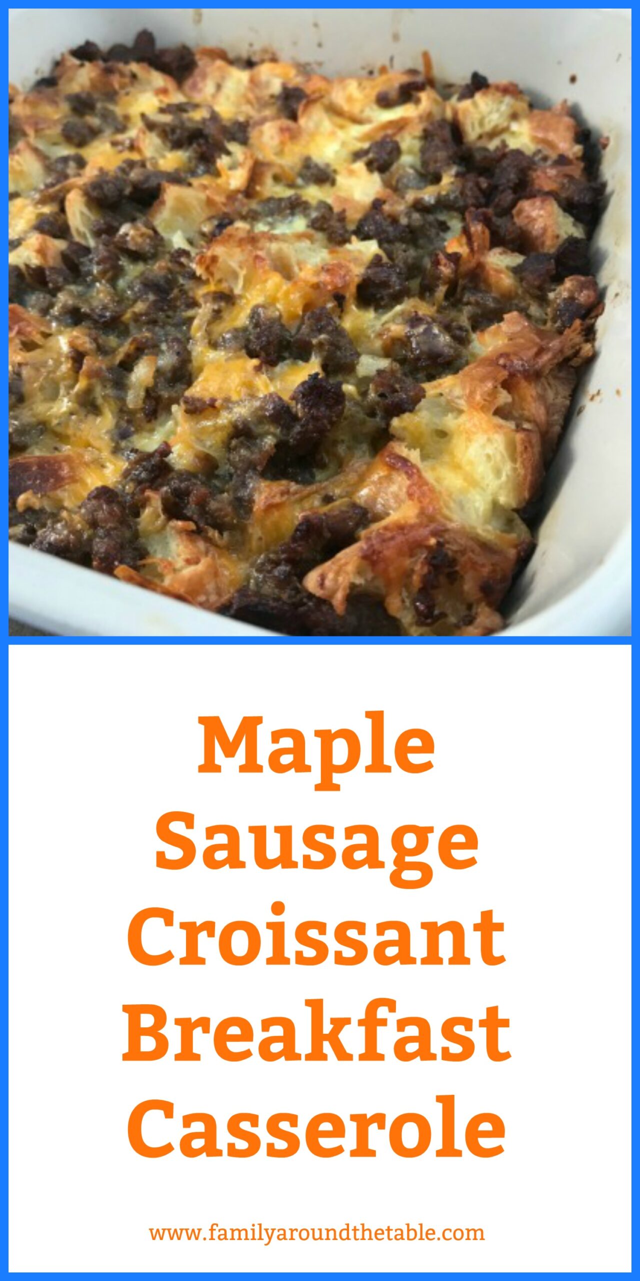 Maple Sausage Croissant Breakfast Casserole
