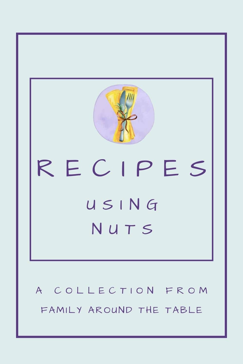 Recipes Using Nuts | Pecans, Almonds, Peanuts, and More
